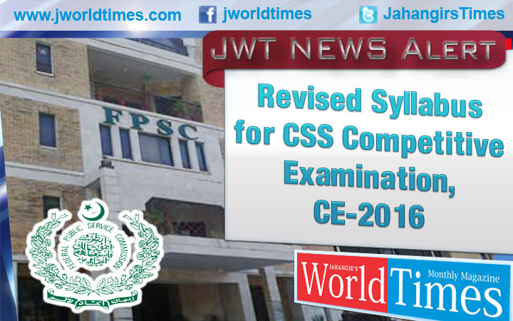 Revised Syllabus for CSS Competitive Examination, CE-2016 – Jahangir's ...